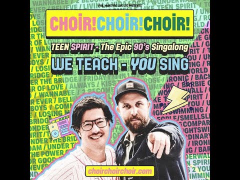 Choir! Choir! Choir!'s EPIC 90s Singalong in Ireland + the UK THIS ...