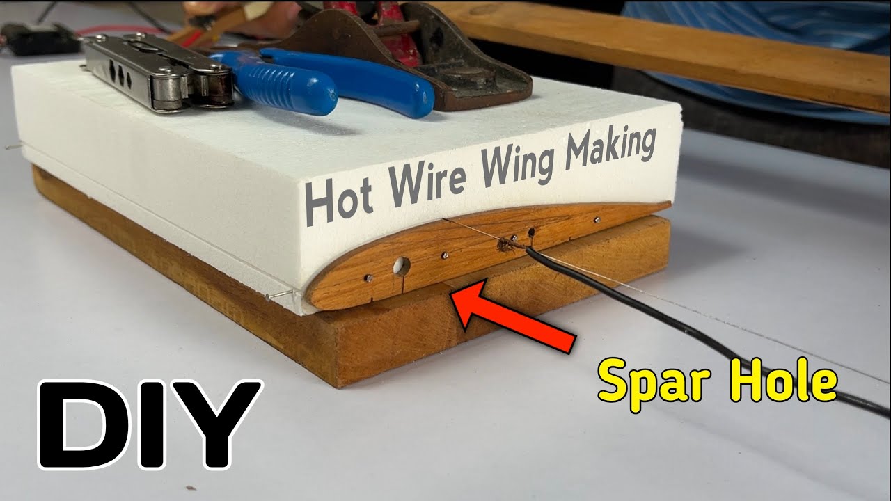 how to make thermocol wing with spar hole using hot wire cutter | New ...