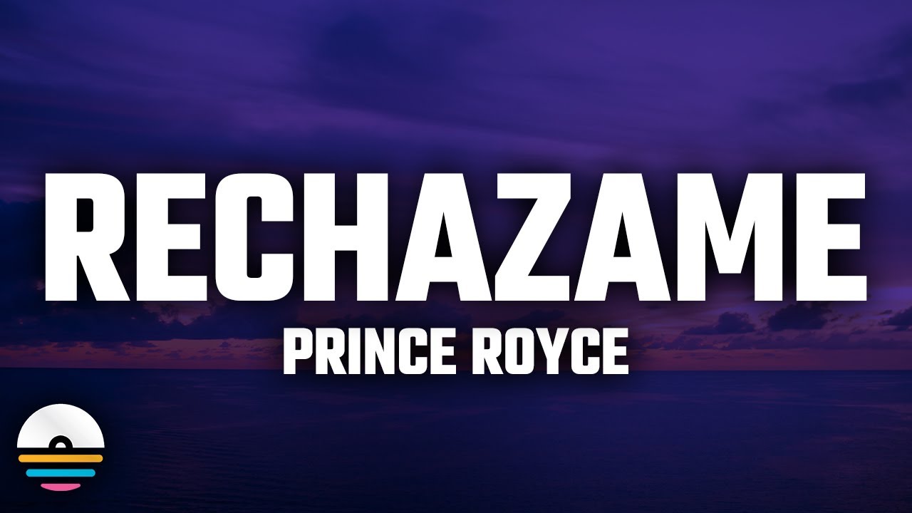 Prince Royce - Rechazame (Letra/Lyrics) - YouTube