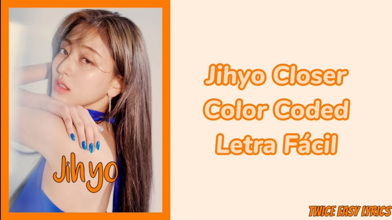 Jihyo Closer [Letra Fácil] [Pronunciación] - YouTube