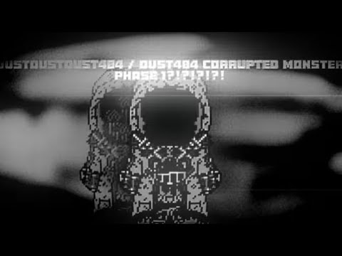 [DustDustDust404 / Dust404 Corrupted Monster]But he is looking the ...