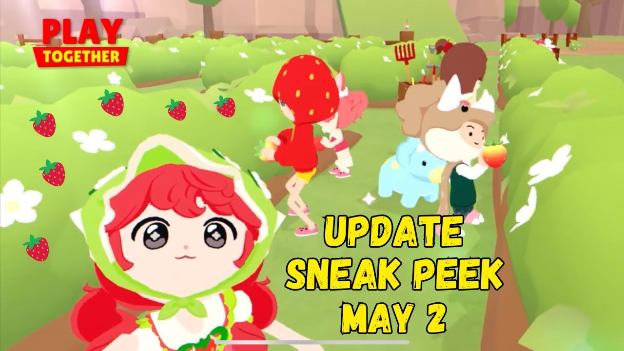 🍓A LARGE FARM of STRAWBERRIES?! UPDATE SNEAK PEEK, May 2 (Play Together ...