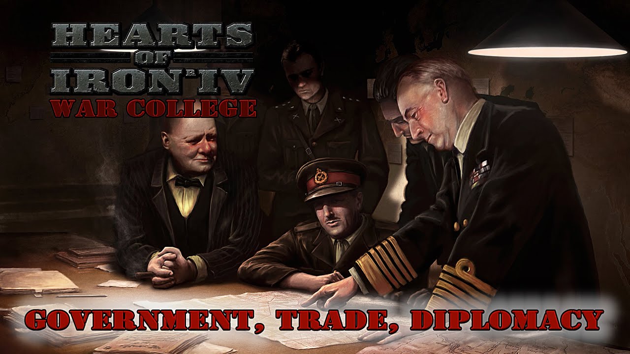Hearts of Iron IV Government, Diplomacy, and Trade Guide - War College ...