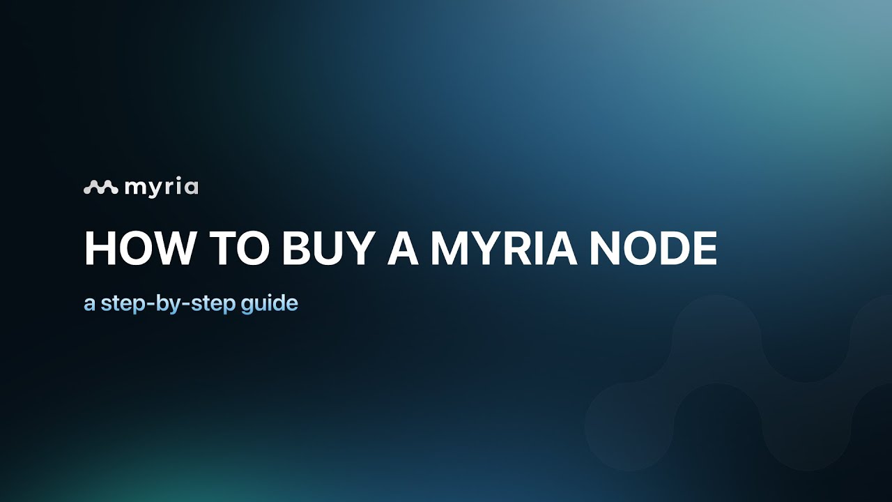 How to buy a Myria Node - YouTube
