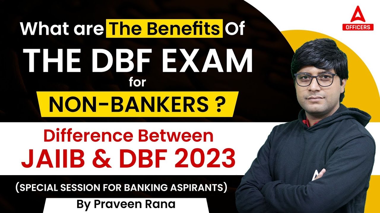 Difference Between JAIIB and DBF? | What are the Benefits of the DBF ...