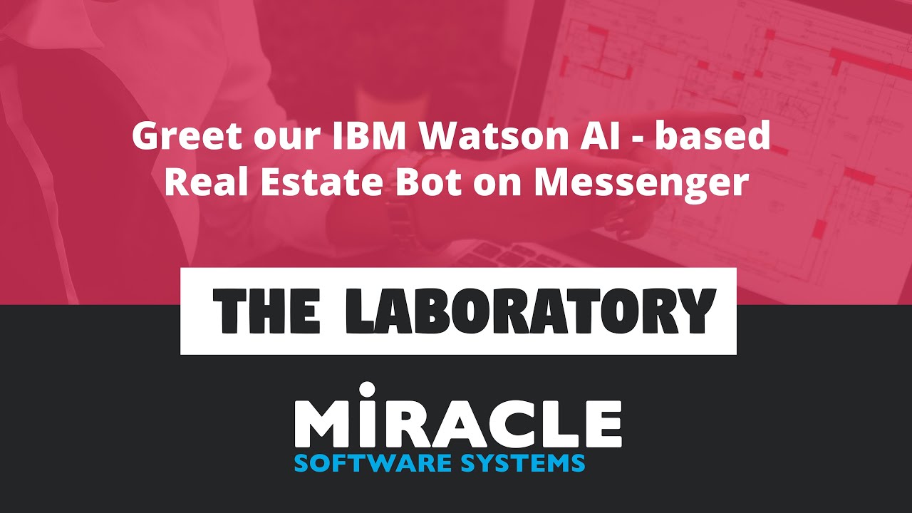 Greet our IBM Watson AI - based Real Estate Bot on Messenger | The ...