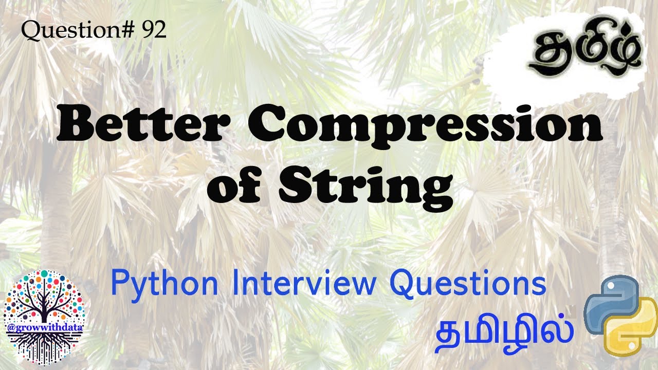 தமிழில் Better Compression of String | Python Interview Question | Data Engineer Interview ...