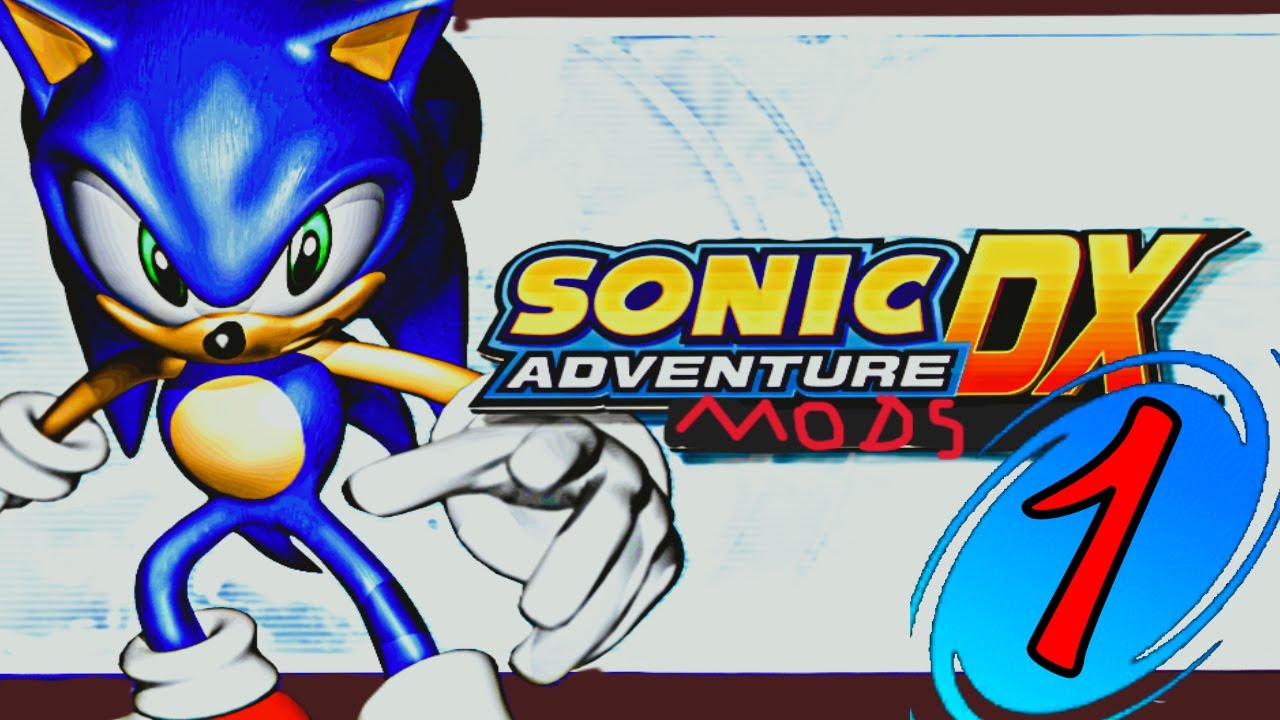 SONIC ADVENTURE MIT MODS (Lets Play Folge 1) - YouTube