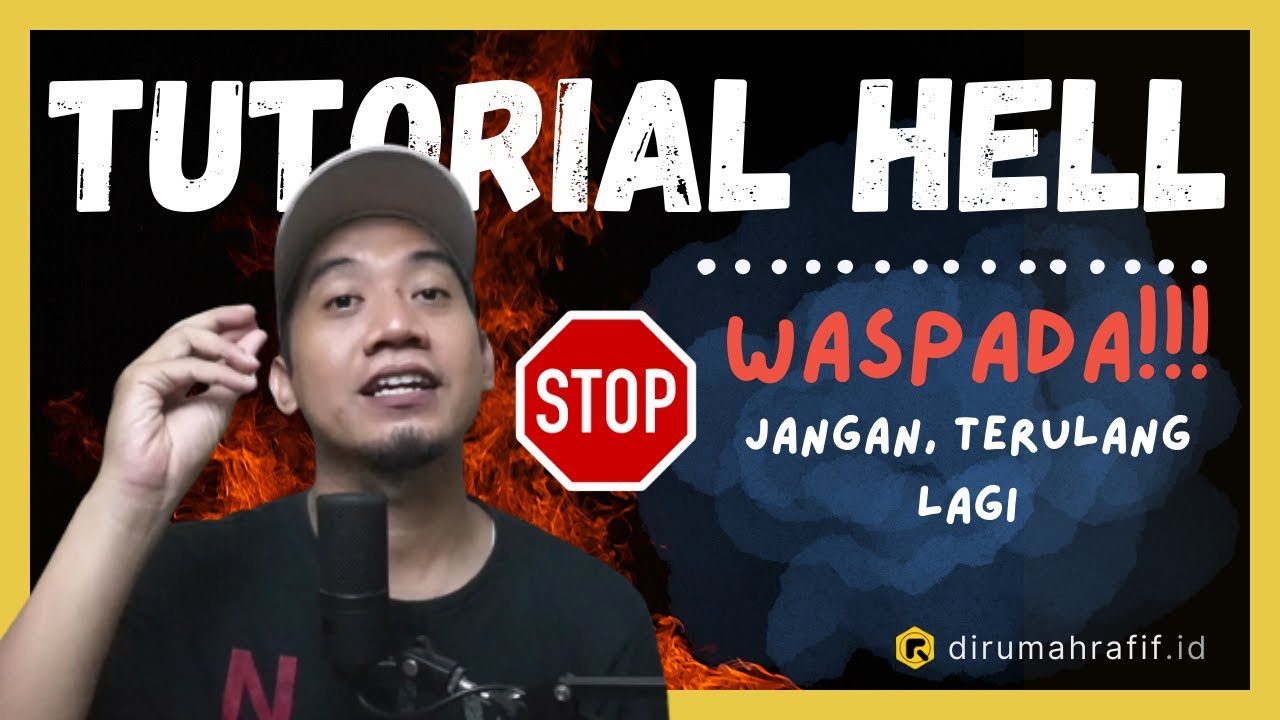 INI YANG PERLU KITA WASPADAI: TUTORIAL HELL 😱 - YouTube