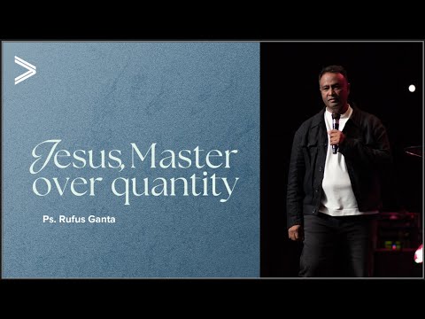 Jesus, Master over quantity By Ps Rufus Ganta - YouTube