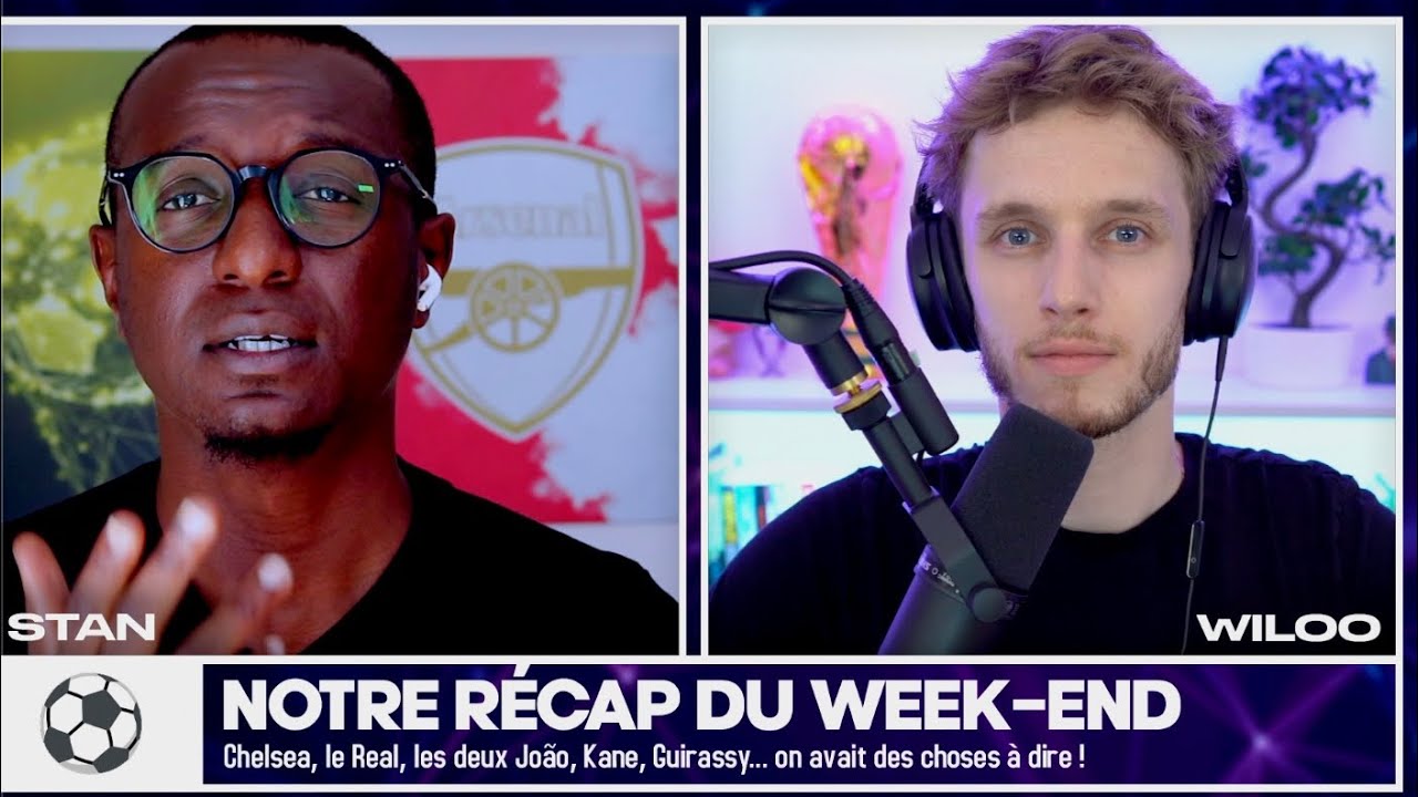 RECAP FOOT DU WEEK-END @Wiloo CHELSEA, REAL MADRID, BARÇA, HARRY KANE ...