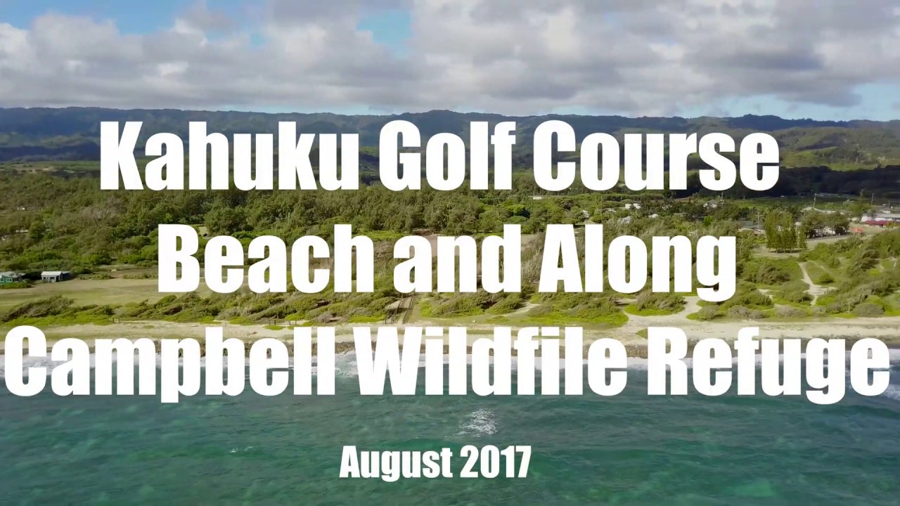 Oahu beaches by drone: Kahuku Golf Course Beach and Wildlife Refuge ...