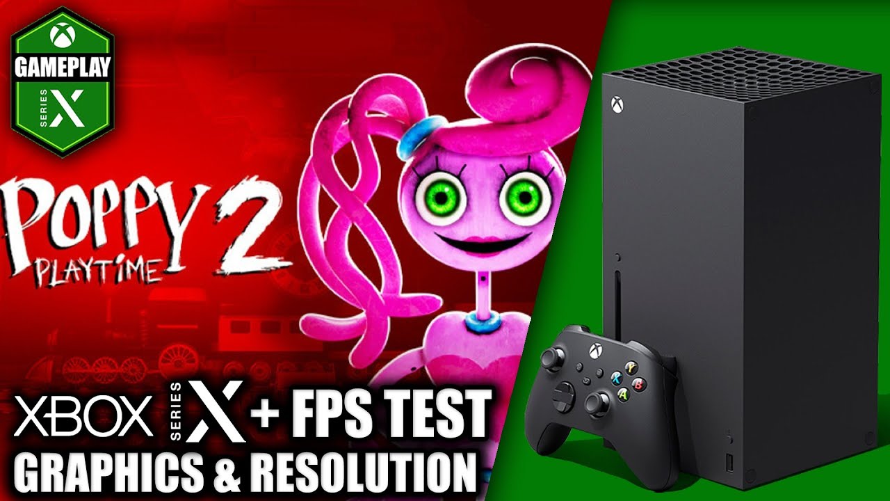 Poppy Playtime Chapter 2 - Xbox Series X Gameplay + FPS Test - YouTube