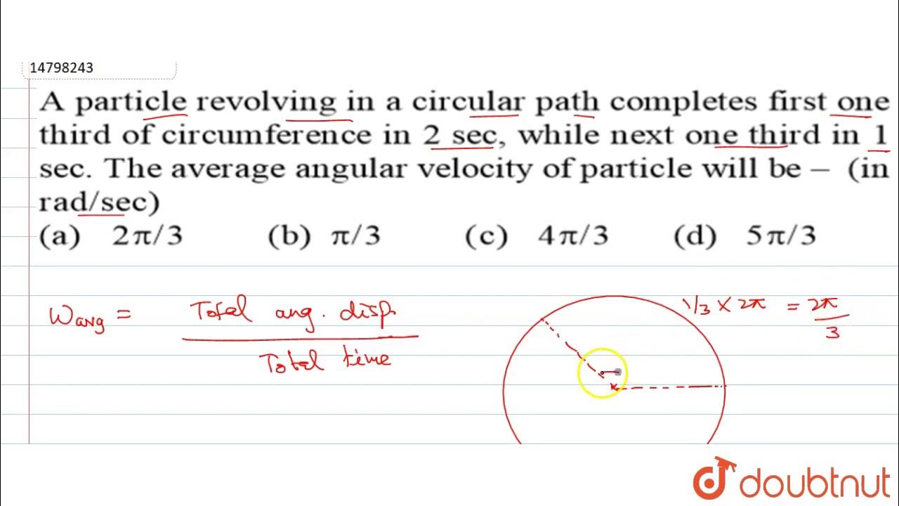 A particle revolving in a circular path completes first one third of ...