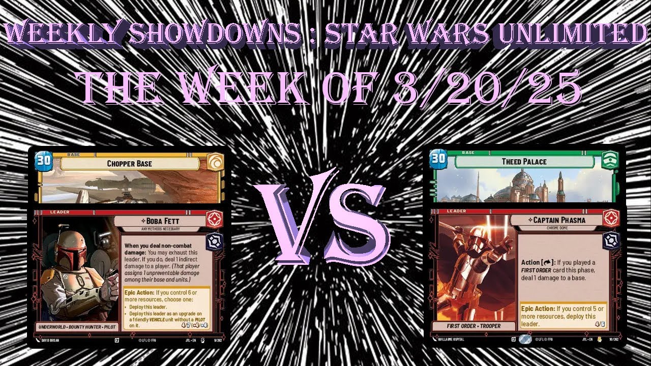 Star Wars Unlimited Weekly Showdown: [Boba Fett] vs [Captain Phasma] 3/20/25 - YouTube