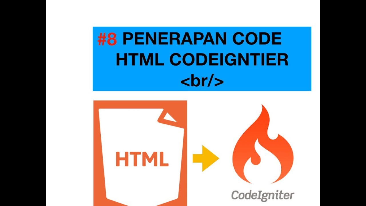 CODEIGNITER : PENERAPAN CODE HTML [ BR ] - YouTube