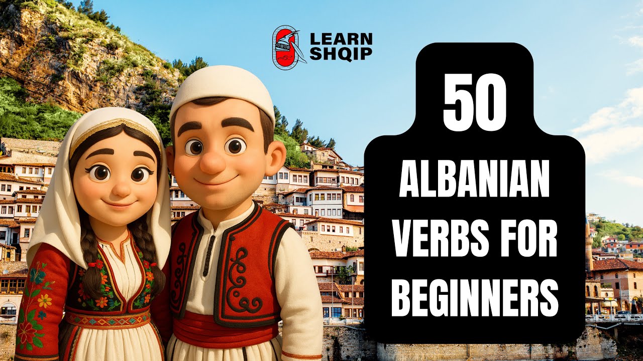 50 Easy Albanian Verbs For Beginners - YouTube