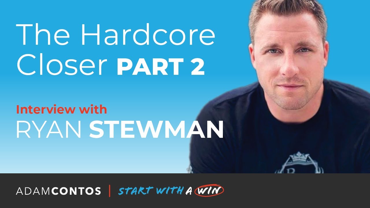 The Hardcore Closer Part 2 with Ryan Stewman - YouTube