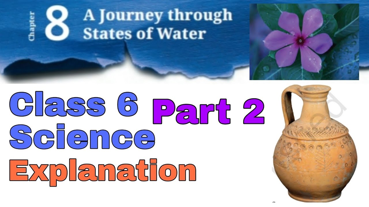 A journey through states of water Chapter 8 Explanation| #Class6 ...