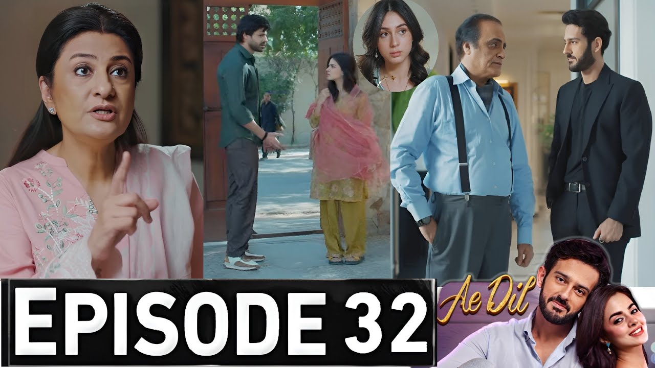 Aye Dil Episode 32 Promo | Aye Dil Episode 32 Teaser | Ae Dil Drama ...