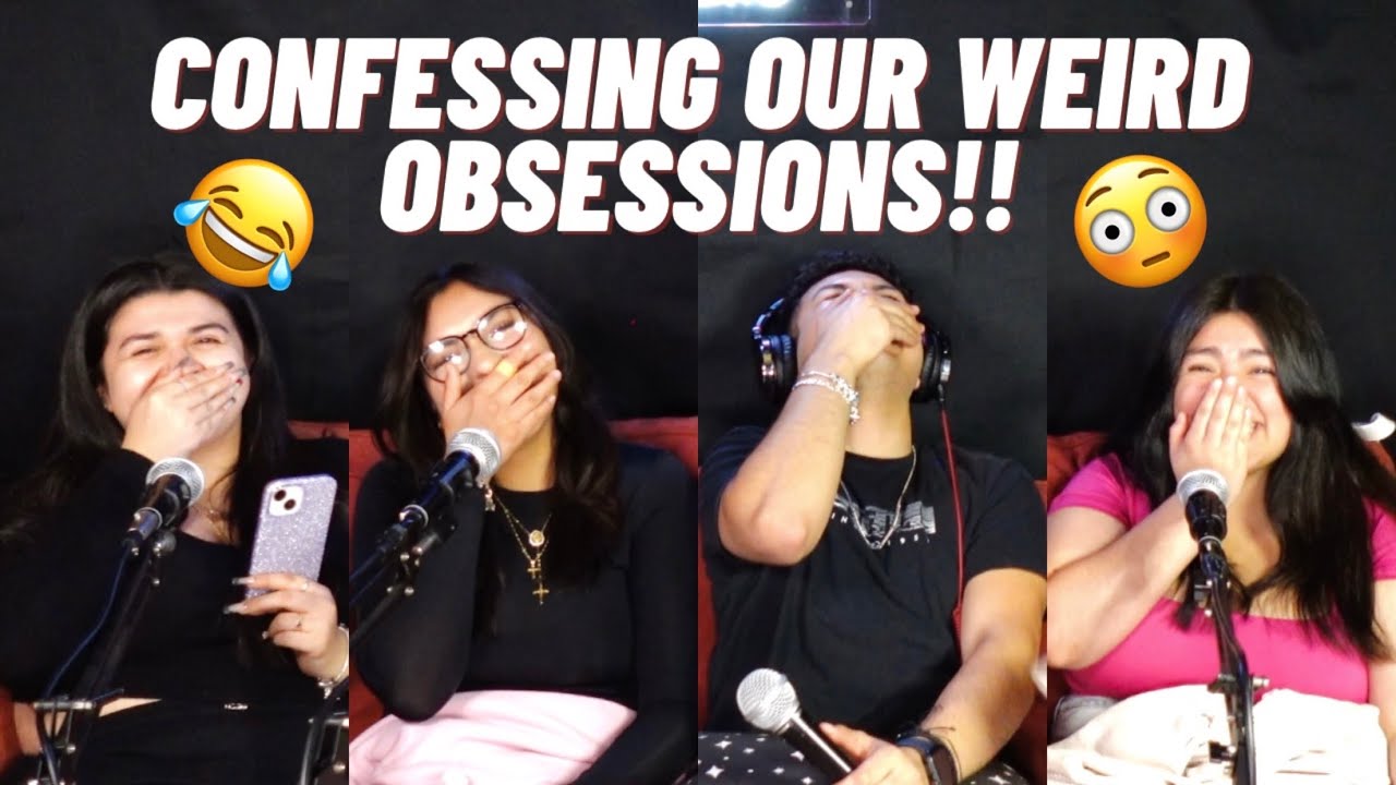 Confessing Our Weird Obsessions!!😳😂(FUNNY AF!!) - YouTube