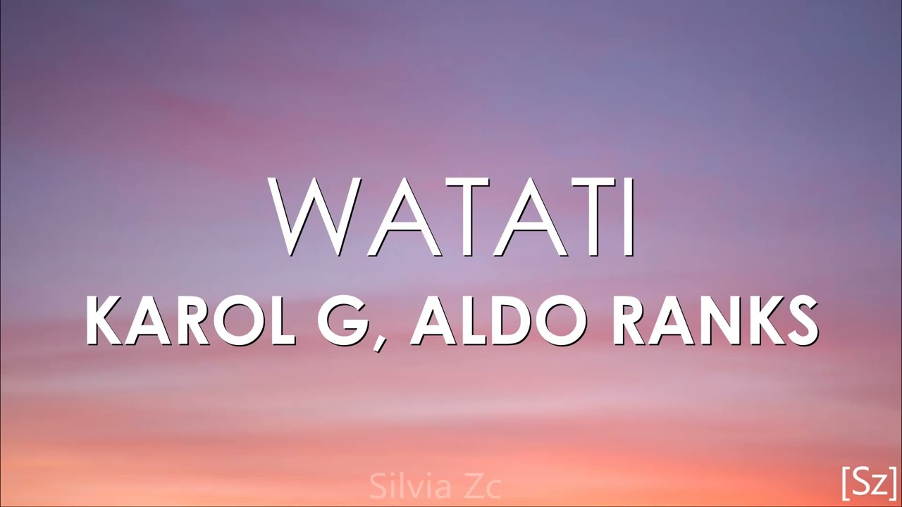 Karol G, Aldo Ranks - Watati (Letra) [Barbie The Album] Accordi - Chordify