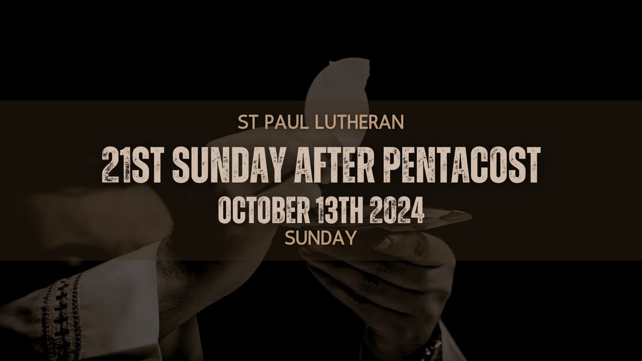 Twenty first Sunday After Pentecost - YouTube