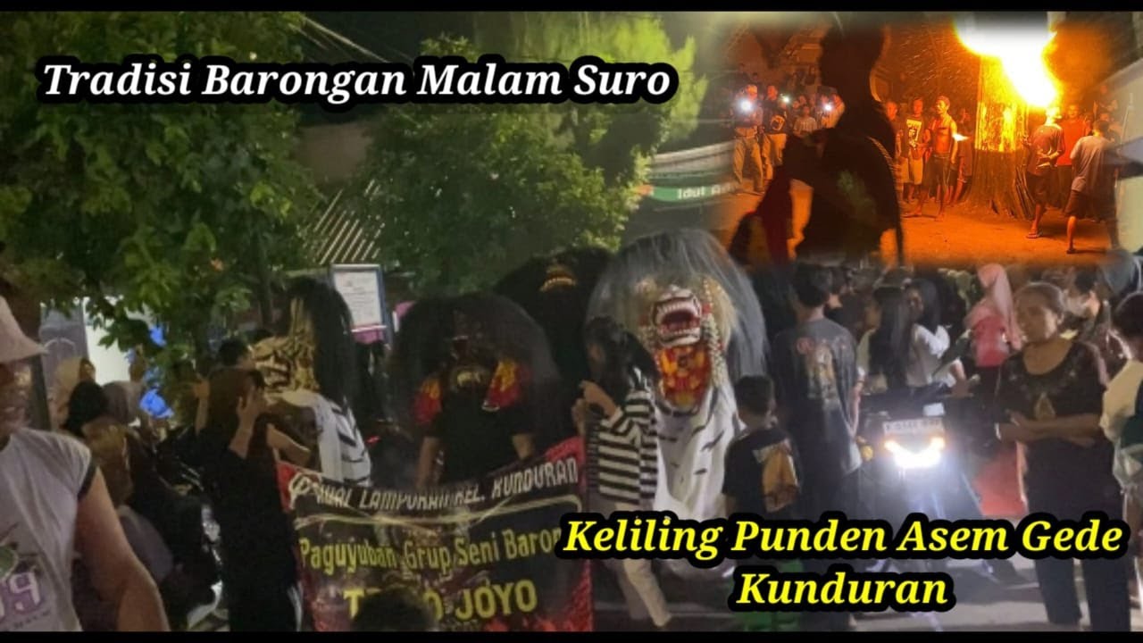 Arak Arakan Barongan Kunduran Malam Suro || Tradisi Lamporan suronan ...
