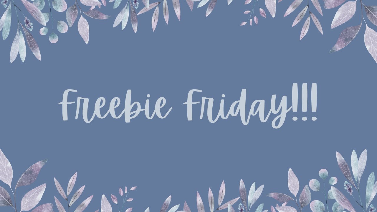 Third Freebie Friday of January 011725 - YouTube