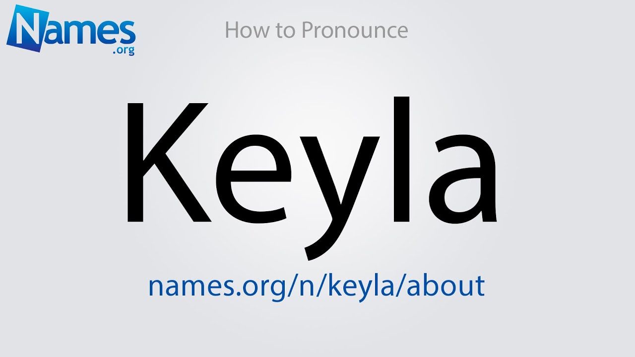 Keyla Pronunciation In English