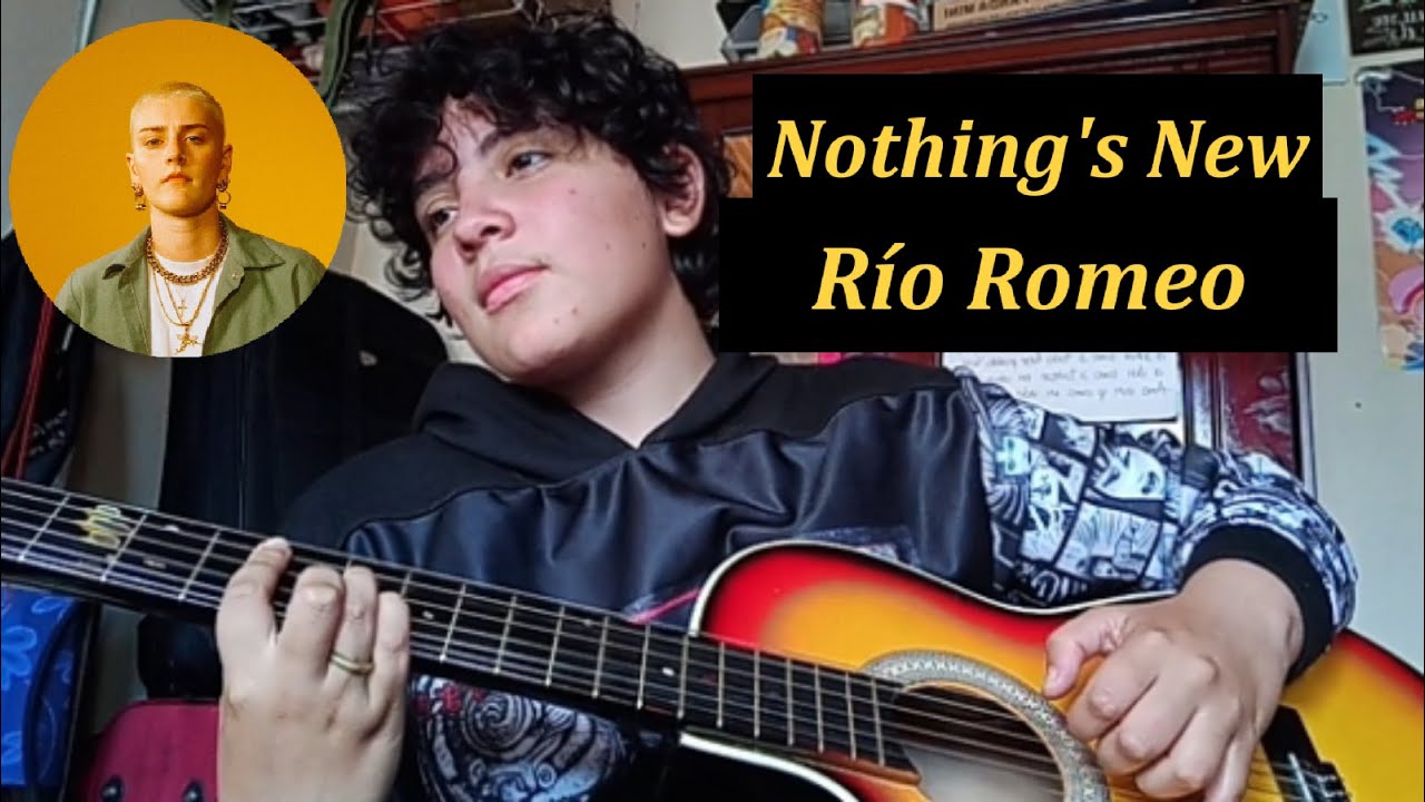 Rio Romeo - Nothing's New (cover) - YouTube
