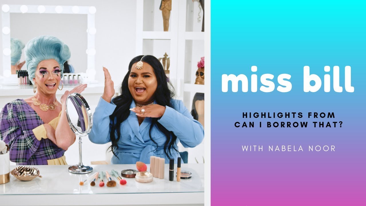Miss Bill Highlights From Can I Borrow That With Nabela Noor - YouTube
