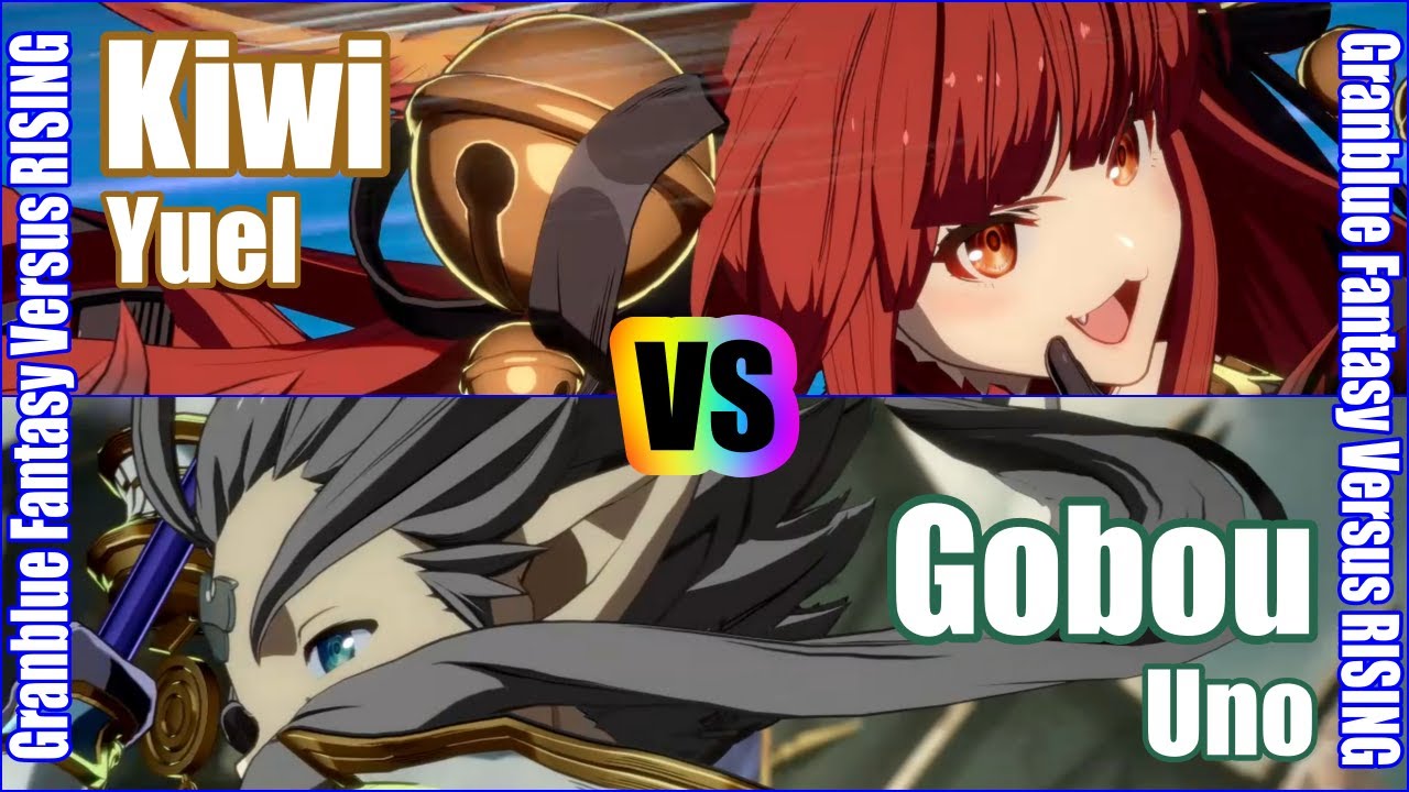 [GBVSR] (4K) Granblue Fantasy Versus Rising Rank match Kiwi (Yuel) vs ...