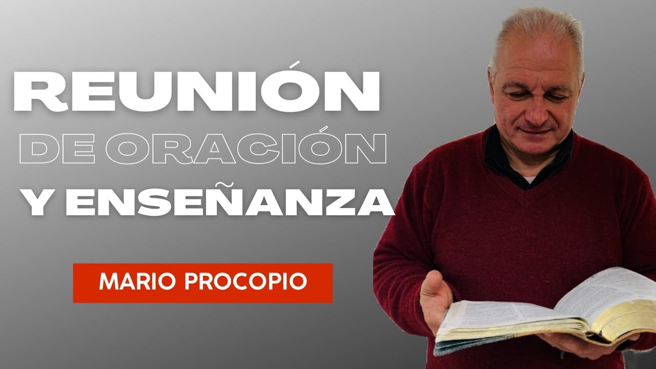 Reunión de Oración y Enseñanza - Mario Procopio - YouTube
