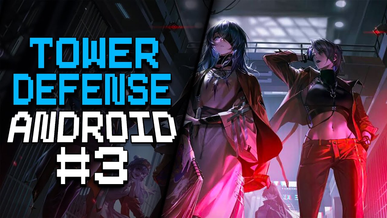 Top 5 Mejores Juegos Tower Defense Para Android #3 - YouTube