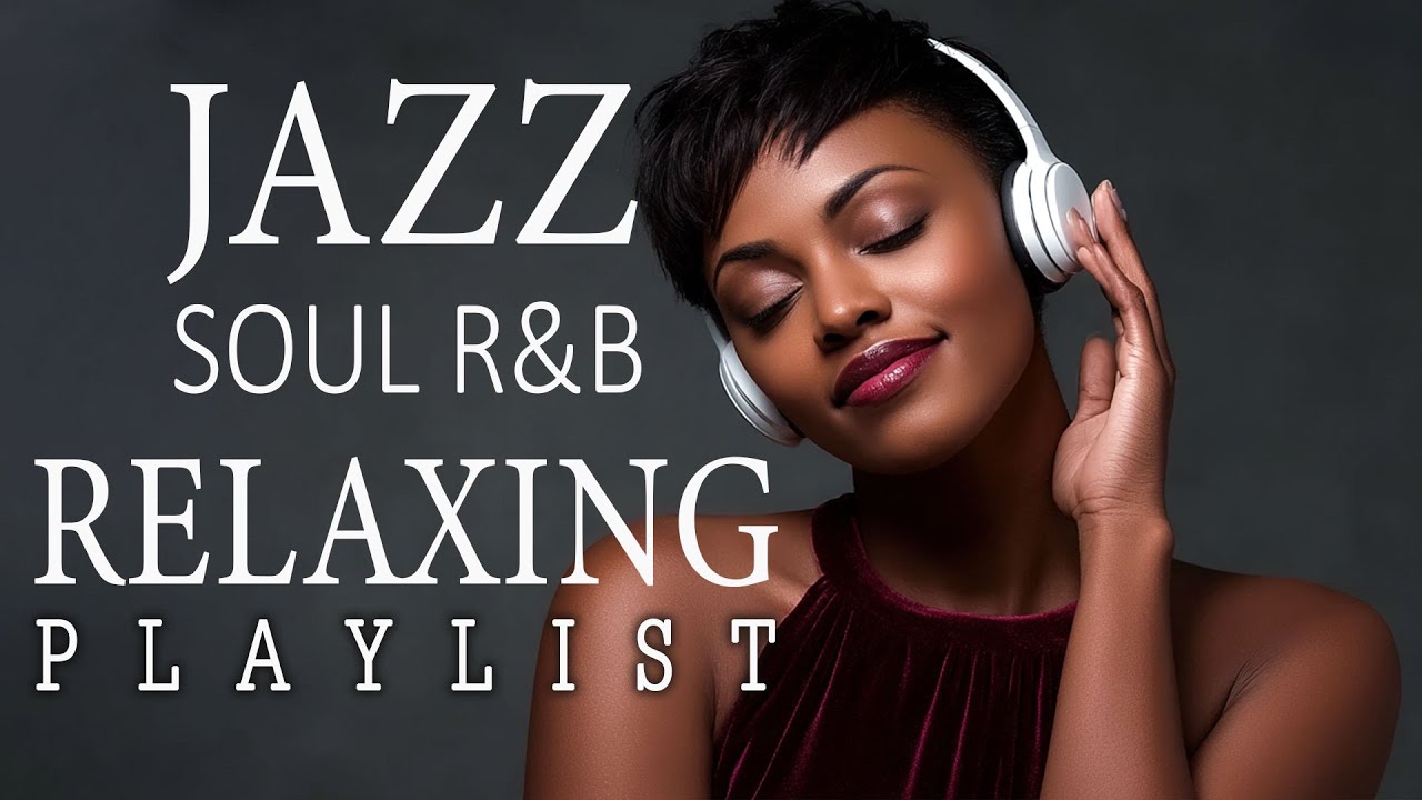 Smooth Jazz & Soulful R&B Mix – Relaxing Calm Vintage Instrumentals for ...