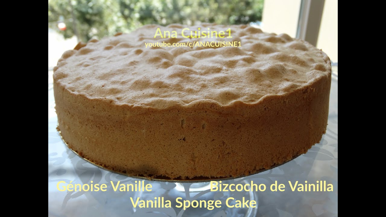 Génoise à la Vanille / Bizcocho esponjoso de Vainilla / Best & Easy ...