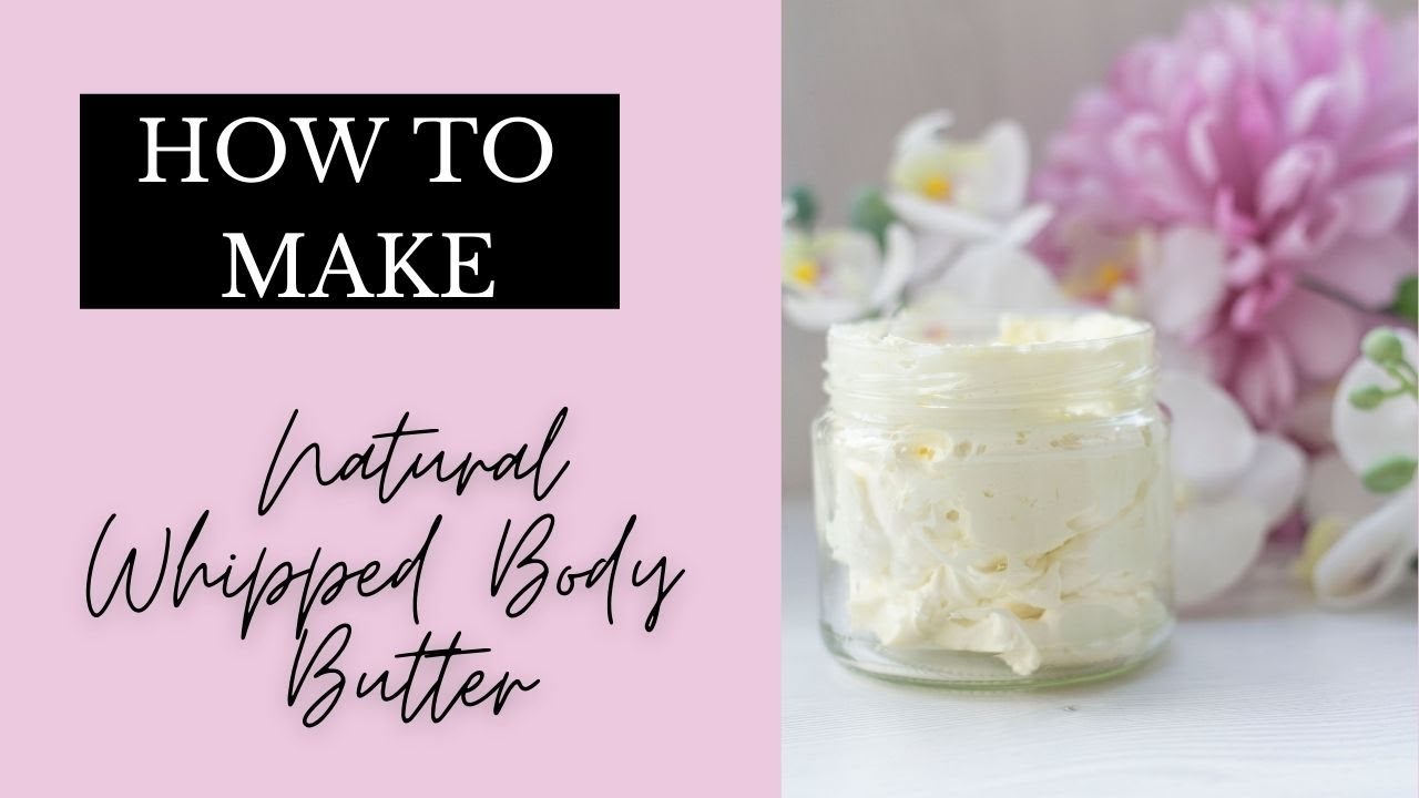 How To Make Whipped Body Butter - YouTube