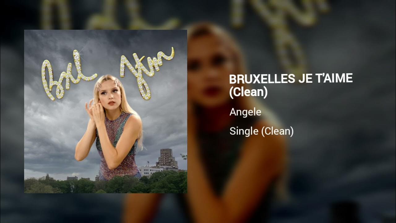 Angele - Bruxelles je t'aime (Clean Version) - YouTube