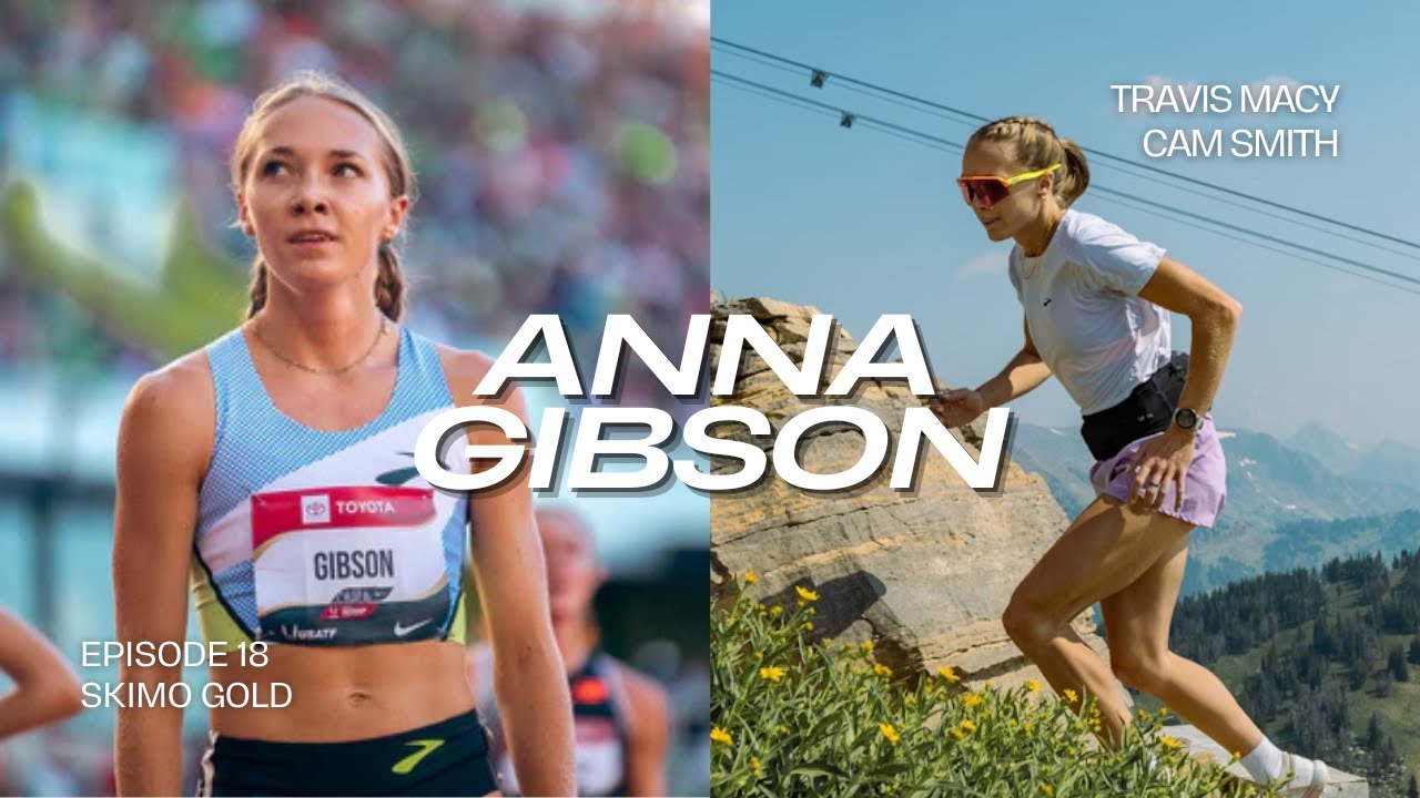 Anna Gibson & Cam Smith: Reflecting on Trail Running Season and Looking ...