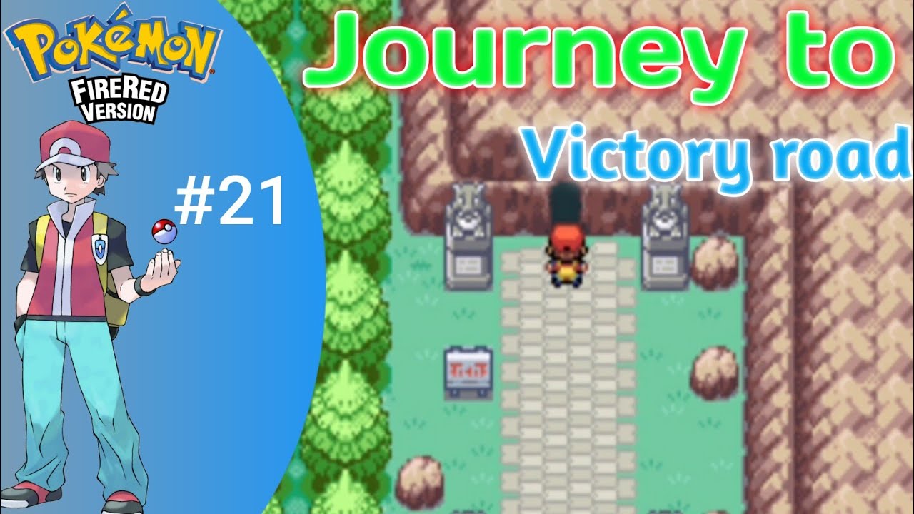 Journey to the victory road//Pokemon fire red//Episode 21 - YouTube
