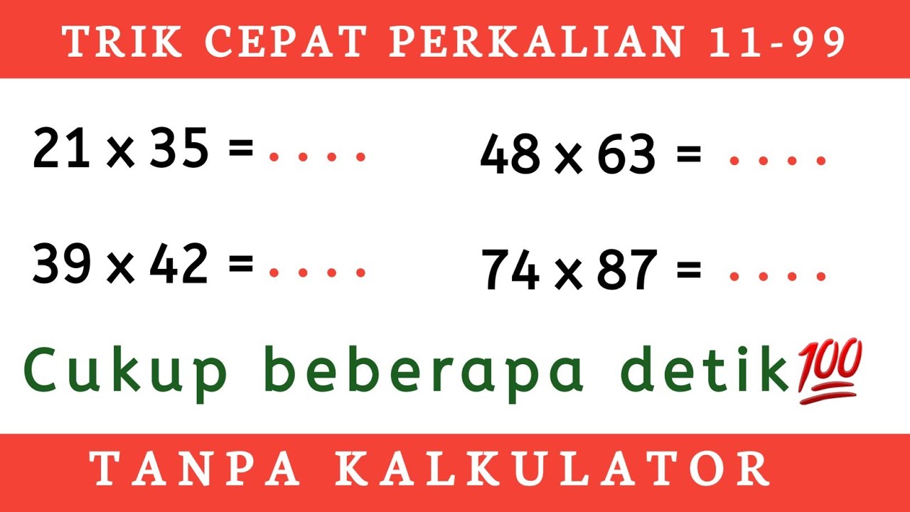 Trik Super Cepat Perkalian 2 Digit 11-99 ( Angka Sembarang ) || Terbaru ...
