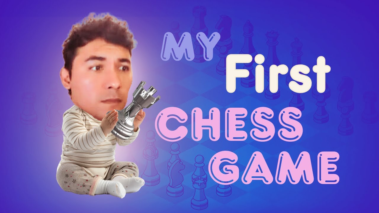 Baby Steps - My First Chess Game - YouTube