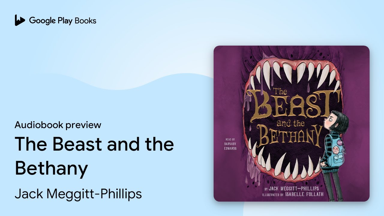 The Beast and the Bethany by Jack Meggitt-Phillips · Audiobook preview ...