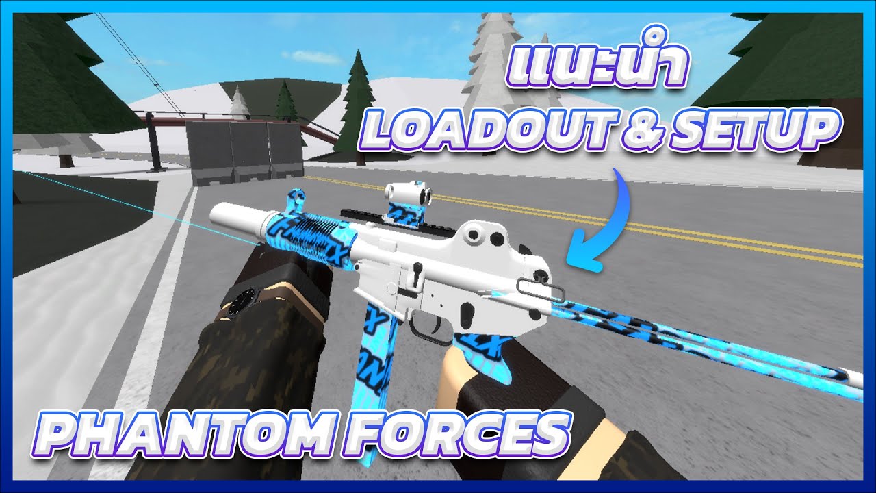 Phantom Forces - แนะนำ Loadout และ Setup ปืนในเกม - YouTube