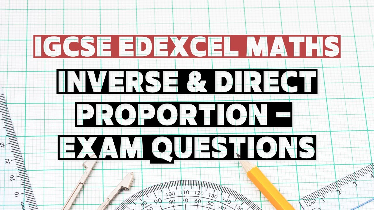 Topic 33: Inverse and Direct Proportion | Algebra | IGCSE Edexcel Maths ...