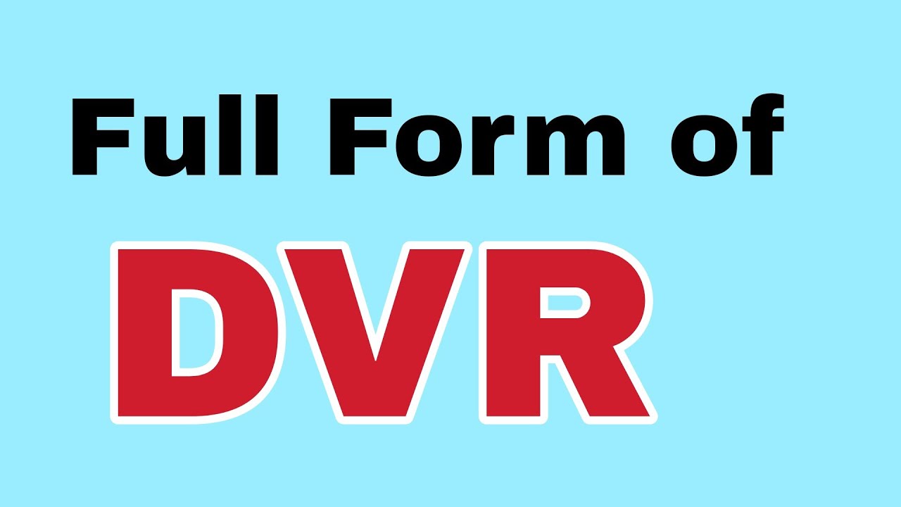 DVR Full Form/DVR meaning या मतलब क्या होता है. - YouTube