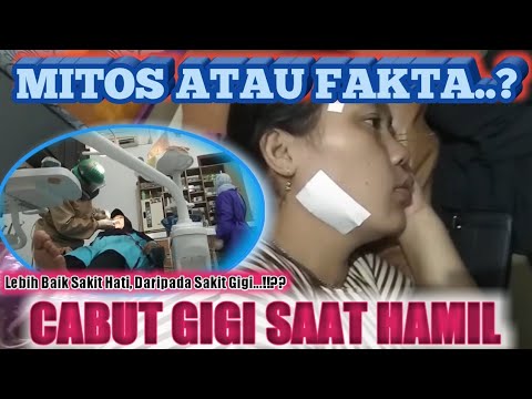 CABUT GIGI SAAT HAMIL BOLEH ATAU TIDAK ? ''LEBIH BAIK SAKIT HATI DARIPADA SAKIT GIGI - YouTube