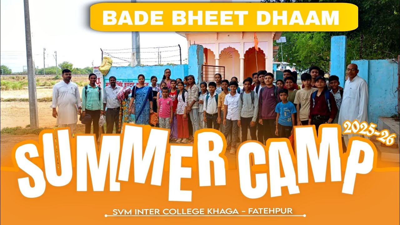 Bade bheet Dhaam Darshan 🙏 || Summer Camp 2025-26 🌞🏖️ || Svm Inter ...
