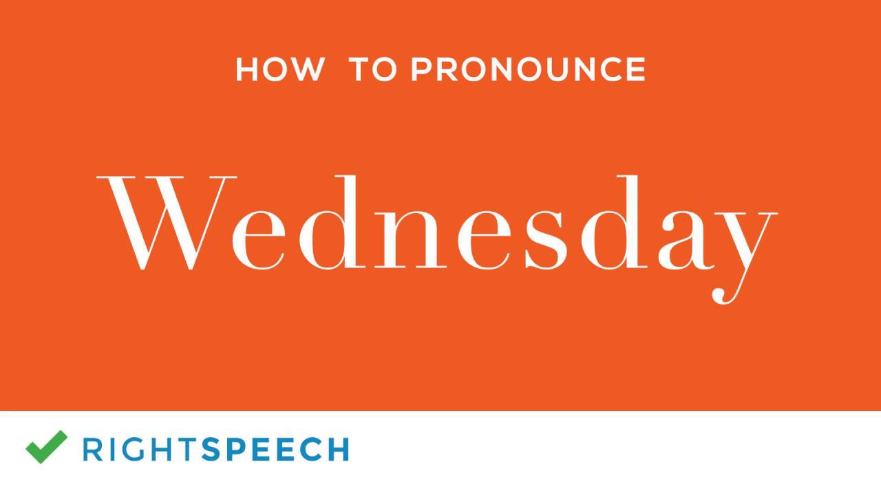 Wednesday - How to pronounce Wednesday - YouTube